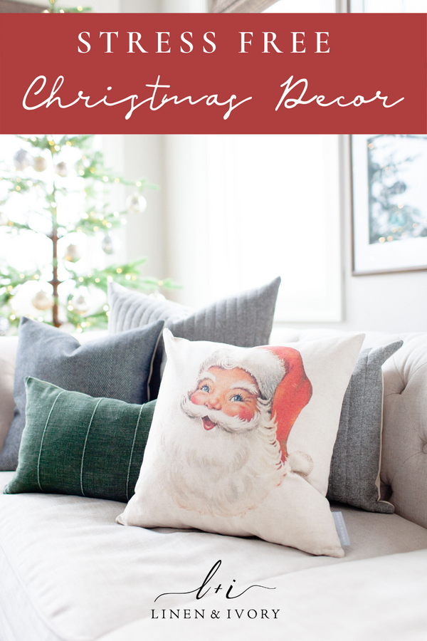 Stress Free Chirstmas Decor - Linen and Ivory